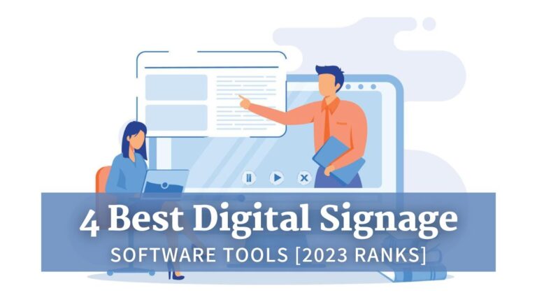 4 Best Digital Signage Software Tools [2024 Ranks]